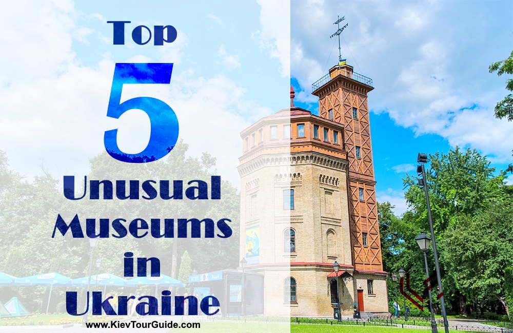 Top 5 Unusual Ukrainian Museums: 5 Awe-Inspiring Museums in Ukraine