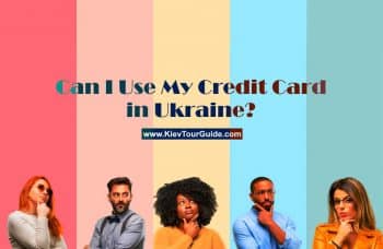 Can I Use My Credit Card in Ukraine? | FAQ